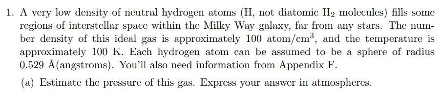 Solved 1 A Very Low Density Of Neutral Hydrogen Atoms H