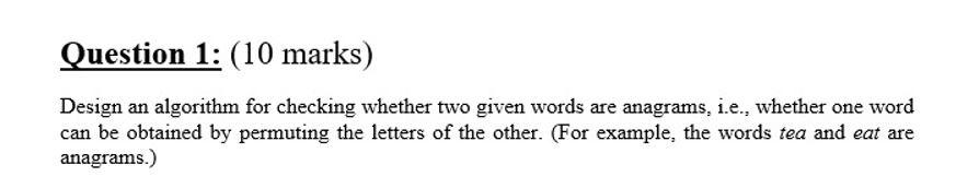 Solved Question 1: (10 marks) Design an algorithm for | Chegg.com