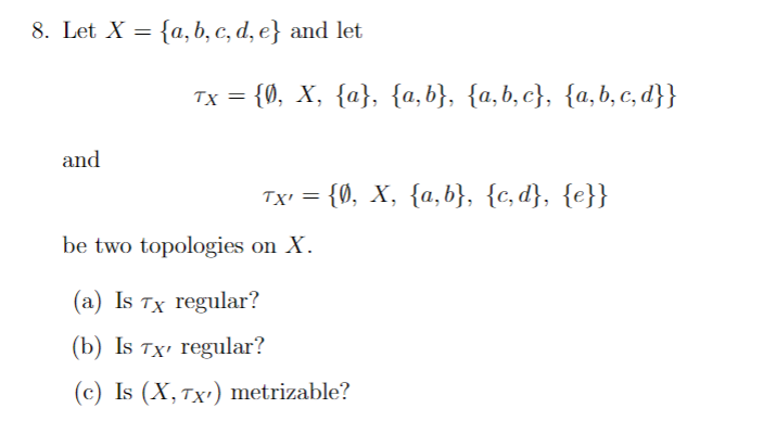 Solved 8. Let X={a,b,c,d,e} and let | Chegg.com Solved 8. Let X={a,b,c,d,e} and let | Chegg.com