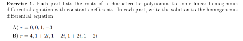 Solved Exercise 1. Each part lists the roots of a | Chegg.com
