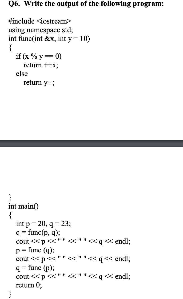 Solved Q5. Write the output of the following program: | Chegg.com