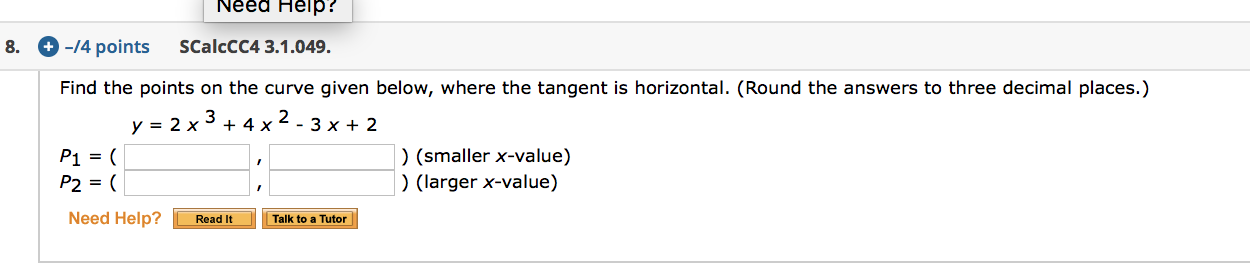 Solved Need Help? 8. + -14 points SCalcCC4 3.1.049. Find the | Chegg.com
