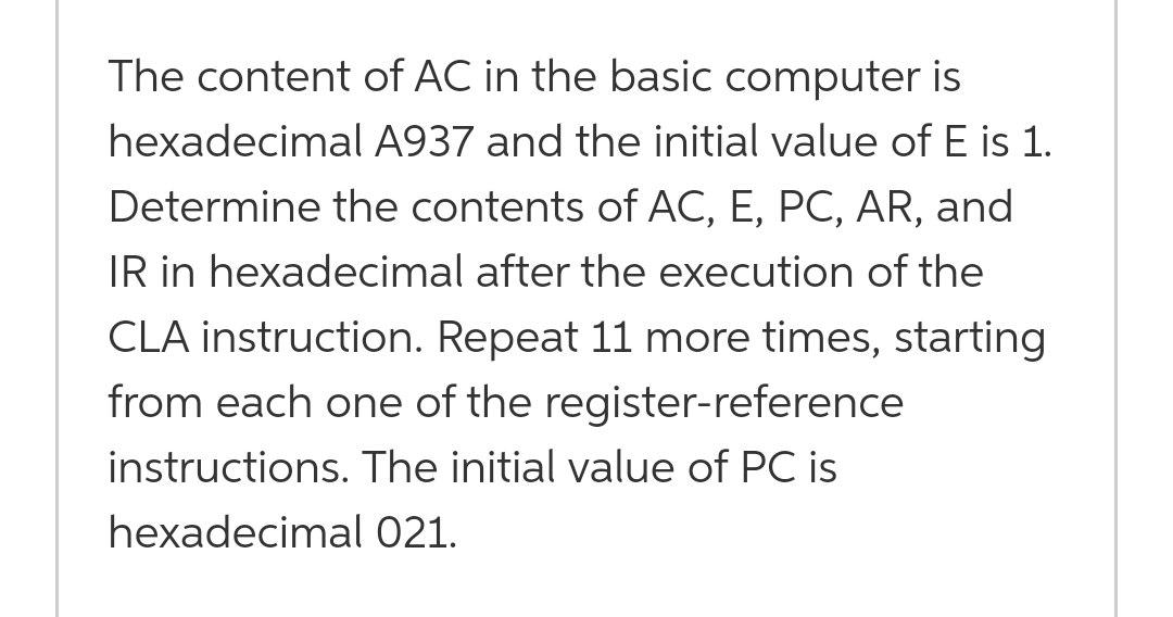 Solved The content of AC in the basic computer is | Chegg.com