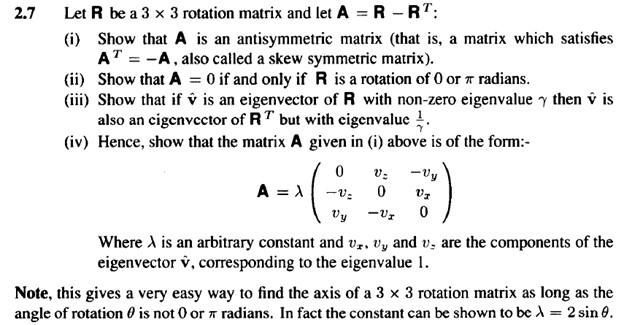 Solved 2.7 Let R be a 3 x 3 rotation matrix and let A =R-RT: | Chegg.com