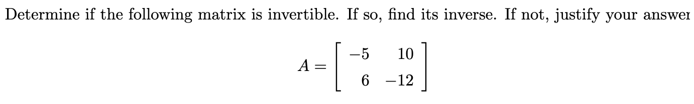 Solved Determine if the following matrix is invertible. If | Chegg.com