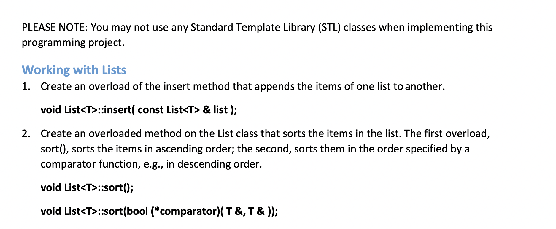 Solved PLEASE NOTE: You may not use any Standard Template | Chegg.com