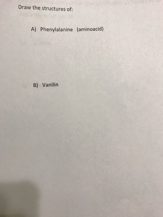 Solved Draw the structures of A) Phenylalanine (aminoacid) | Chegg.com
