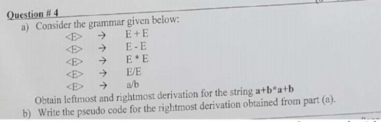 Solved Question #4 a) Consider the grammar given below: → | Chegg.com