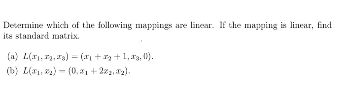 Solved Determine which of the following mappings are linear. | Chegg.com