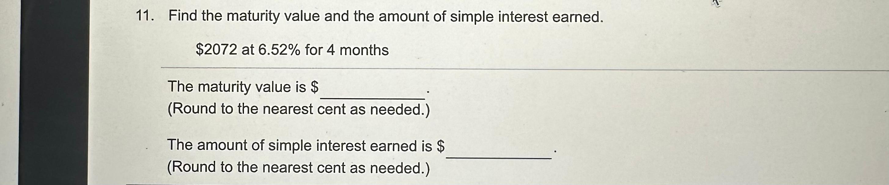 Solved 11. Find the maturity value and the amount of simple | Chegg.com