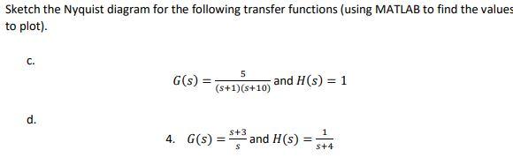 Solved Sketch the Nyquist diagram for the following transfer | Chegg.com