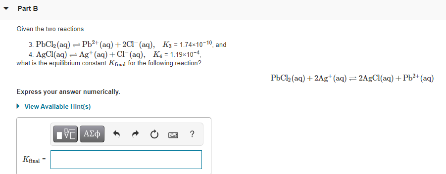Solved Part B Given the two reactions 3. PbCl2(aq) =Pb2+ | Chegg.com