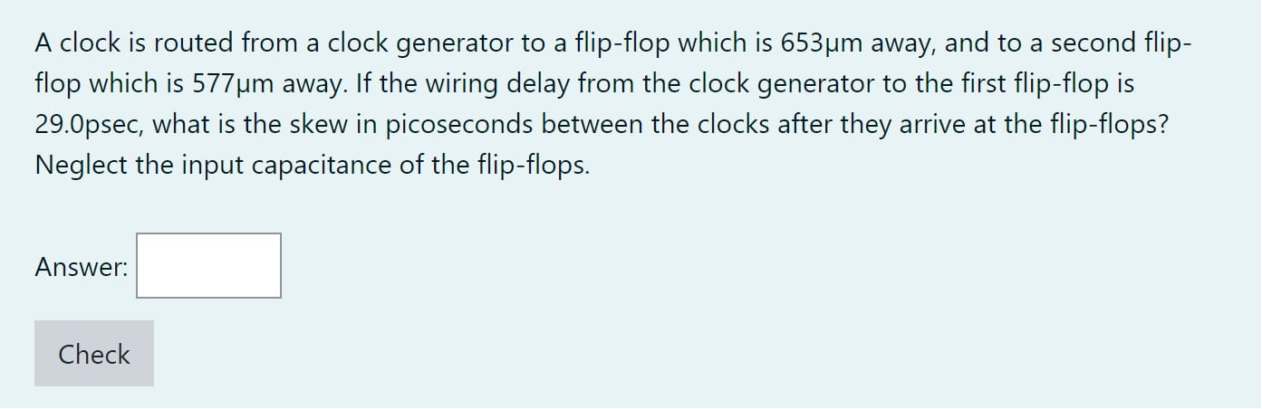 Solved A clock is routed from a clock generator to a | Chegg.com