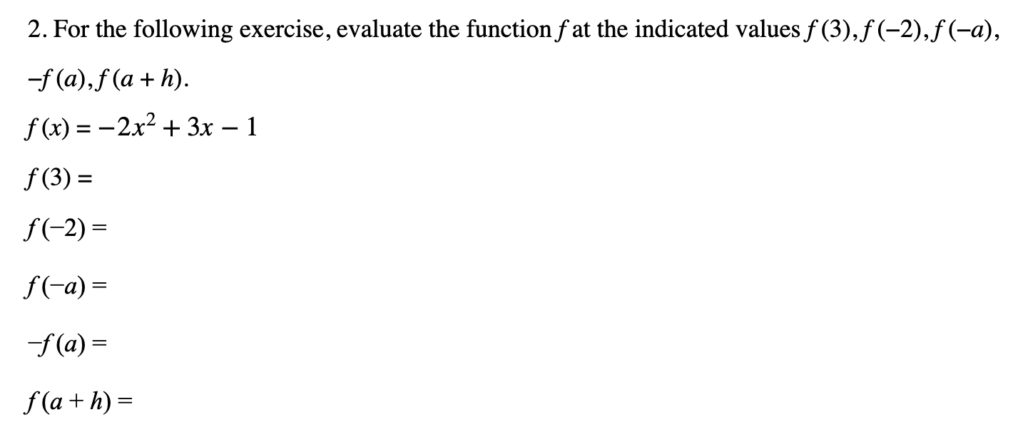 Solved For the following exercise, evaluate the function f | Chegg.com