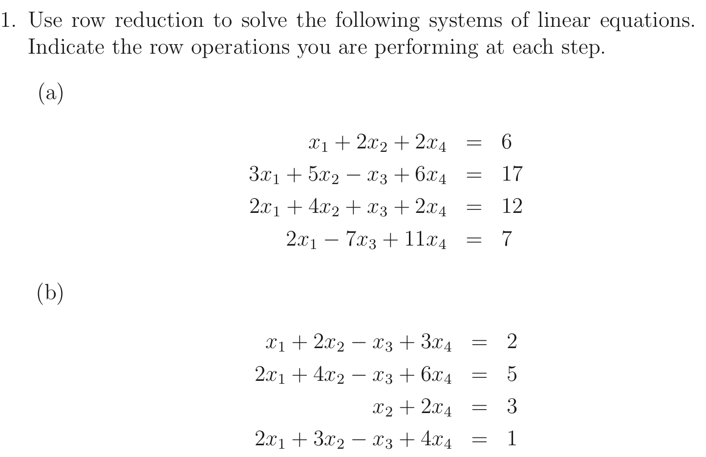 Solved 1. Use row reduction to solve the following systems | Chegg.com