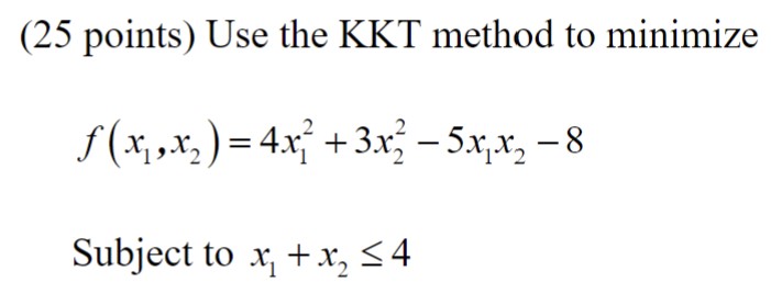 Solved (25 ﻿points) ﻿Use the KKT method to | Chegg.com