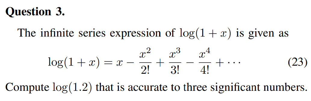 Solved Question 3. The infinite series expression of log(1 + | Chegg.com