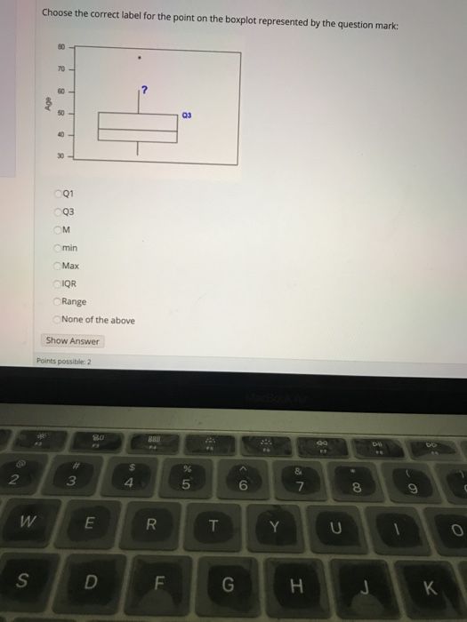 Solved Choose the correct label for the point on the boxplot | Chegg.com