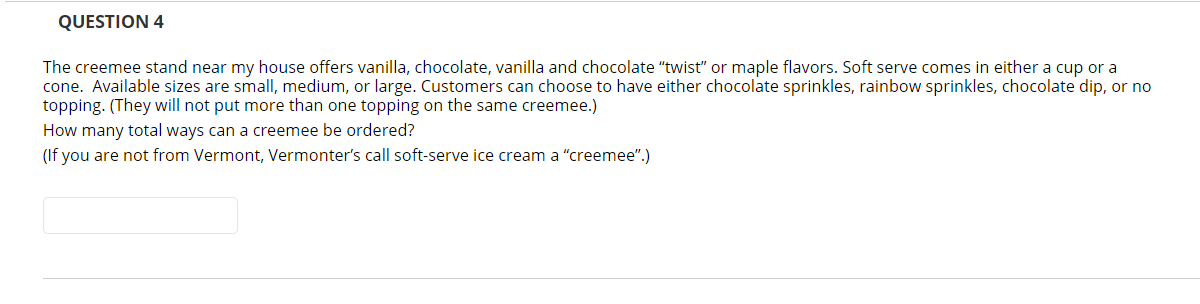 Solved QUESTION 4 The creemee stand near my house offers | Chegg.com