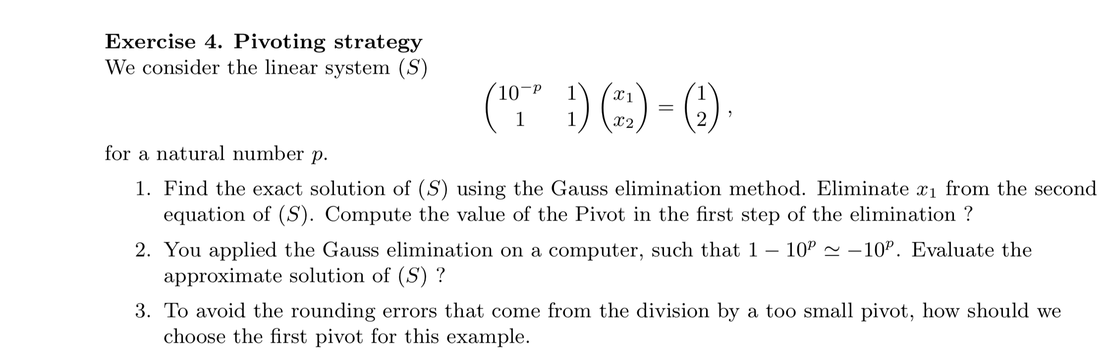 Solved Exercise 4. Pivoting strategy We consider the linear | Chegg.com