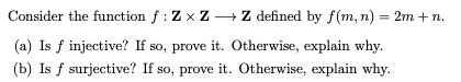 Solved Consider the function f : ZxZ Z defined by f(m, n) = | Chegg.com