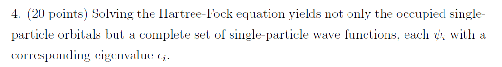 4. (20 points) Solving the Hartree-Fock equation | Chegg.com