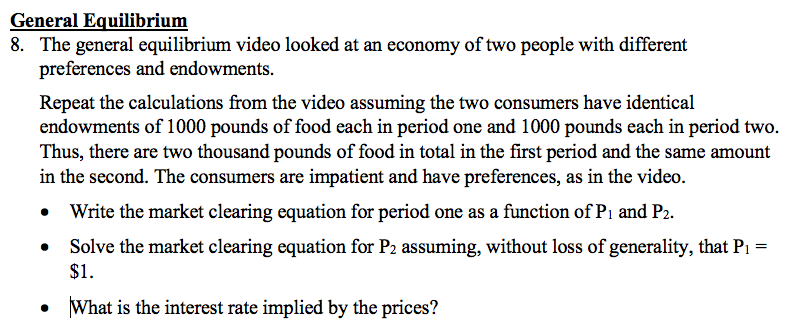 Solved General Equilibrium 8. The general equilibrium video | Chegg.com