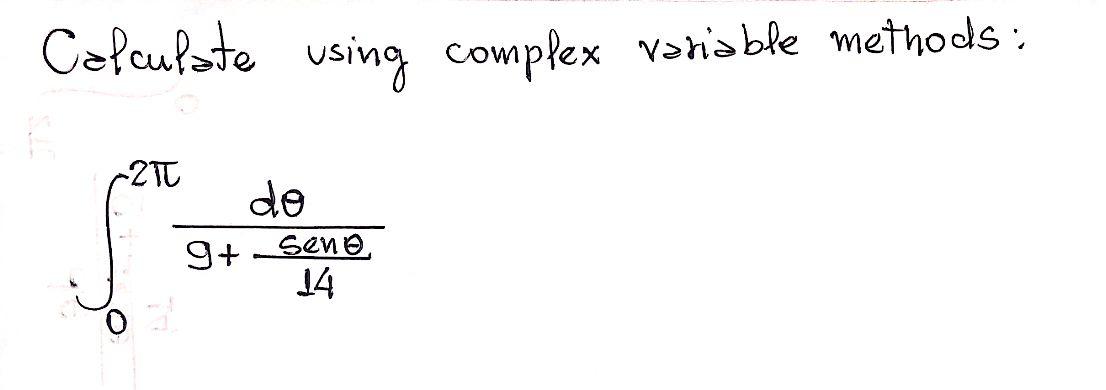 Solved Calculate using complex variable methods. -2TL do [²4 | Chegg.com