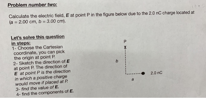 Solved Problem number two: Calculate the electric field, E | Chegg.com