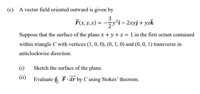 Solved (c) A vector field oriented outward is given by 3 | Chegg.com