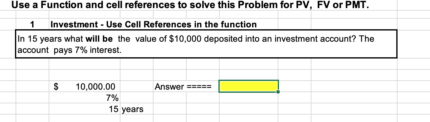 Solved Use a Function and cell references to solve this | Chegg.com