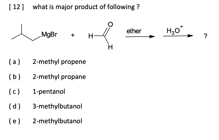 Solved [12] what is major product of following ? MgBr + | Chegg.com