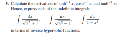 Solved 5. Calculate the derivatives of sinh? x, cosh-+ x, | Chegg.com
