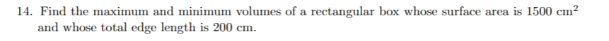 Solved 14. Find the maximum and minimum volumes of a | Chegg.com