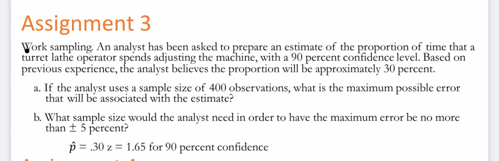 Solved Work sampling. An analyst has been asked to prepare | Chegg.com