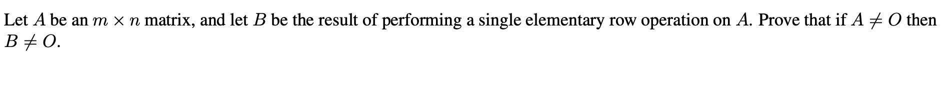 Solved Let A be an m x n matrix, and let B be the result of | Chegg.com