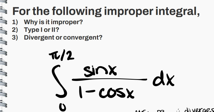 Solved For the following improper integral,Why is it | Chegg.com