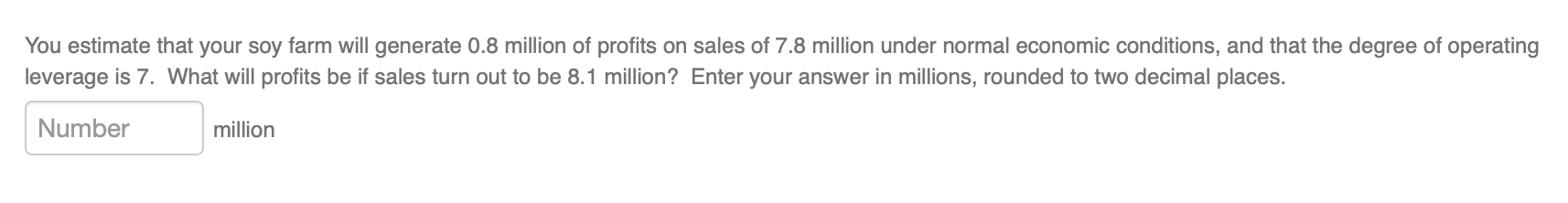 Solved You estimate that your soy farm will generate 0.8 | Chegg.com
