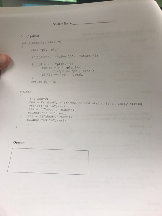 Solved Student Name 3. (5 points) int f(char "s, char *t) | Chegg.com