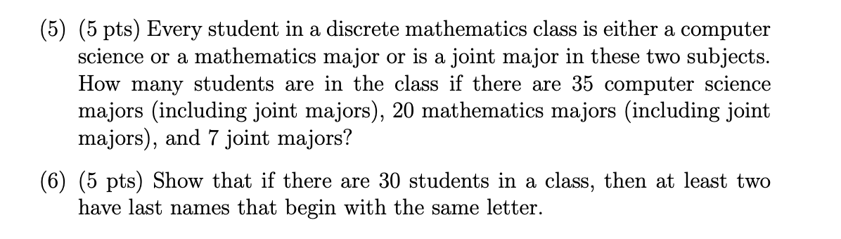 Solved (5) (5 pts) Every student in a discrete mathematics | Chegg.com