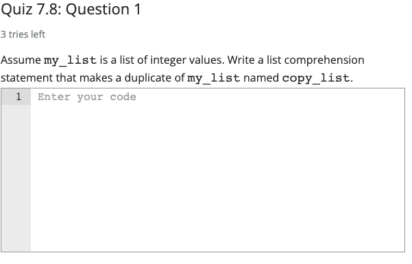 Solved Quiz 1.8: Question 1 3 tries left Assume my_list is a | Chegg.com