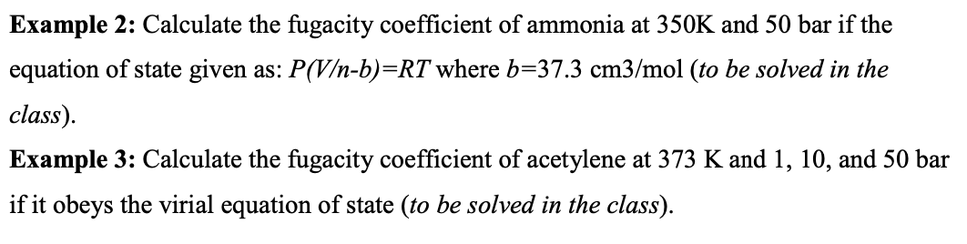 Solved Example 2: Calculate the fugacity coefficient of | Chegg.com