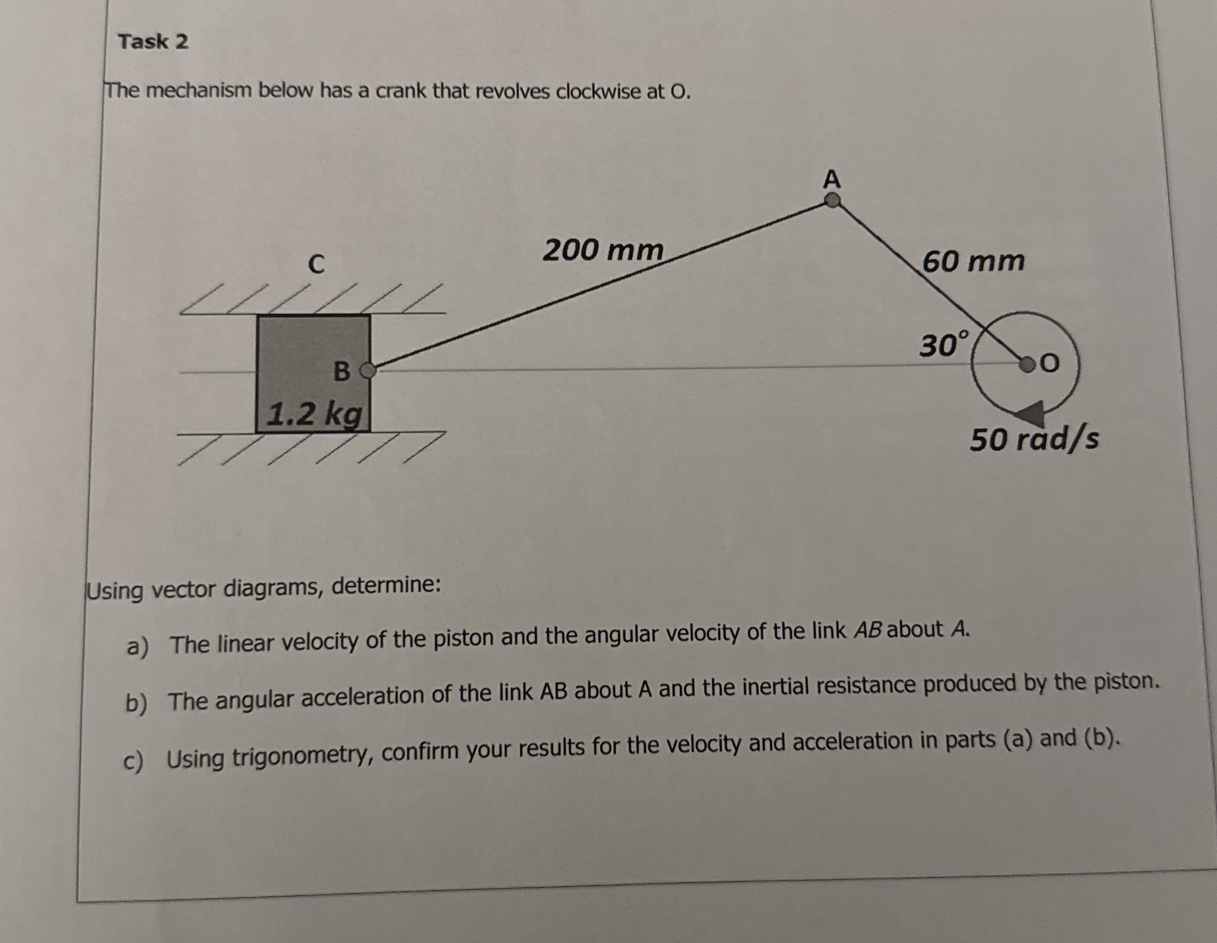 Solved Task 2The mechanism below has a crank that revolves | Chegg.com