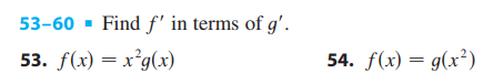 Solved 53−60= Find f′ in terms of g′. 53. f(x)=x2g(x) 54. | Chegg.com