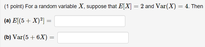 Solved (1 point) For a random variable X, suppose that | Chegg.com