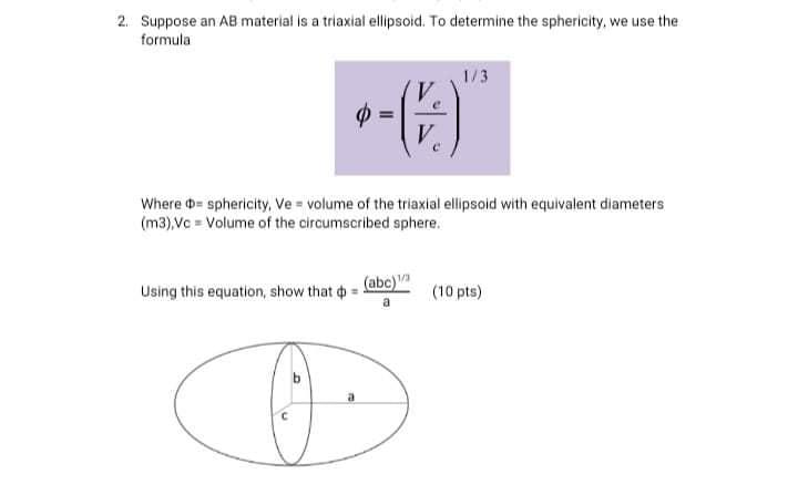 Solved 2. Suppose an AB material is a triaxial ellipsoid. To | Chegg.com