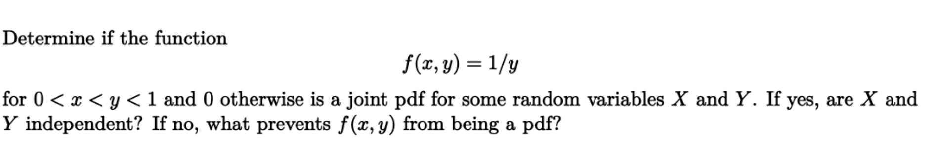 Solved Determine if the function f(x,y)=1/y for 0 | Chegg.com