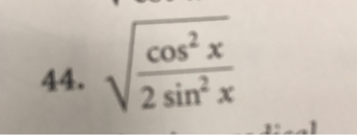 Solved Squareroot cos^2 x/2 sin^2 x | Chegg.com