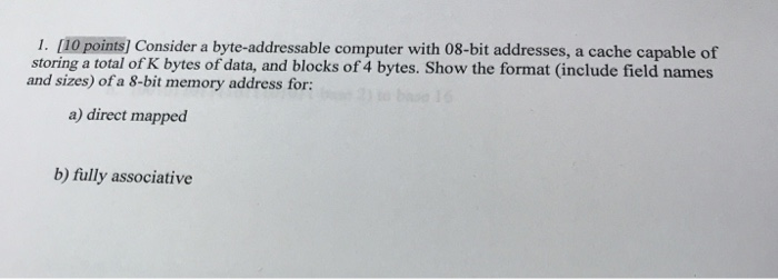 Solved 1. 10 points] Consider a byte-addressable computer | Chegg.com