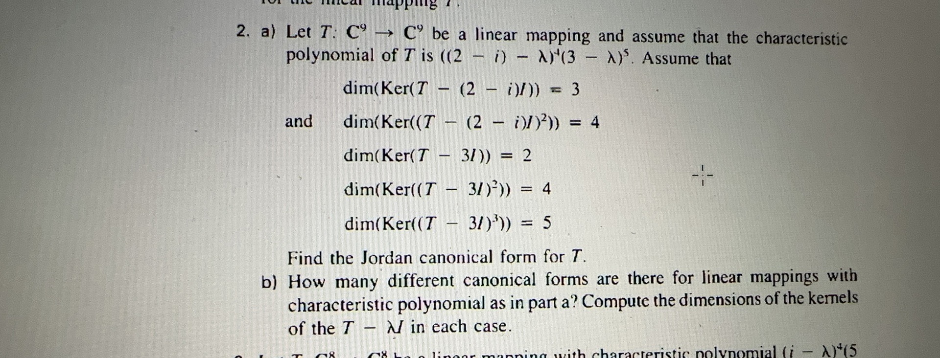 Solved a) ﻿Let T:C9→C9 ﻿be a linear mapping and assume that | Chegg.com